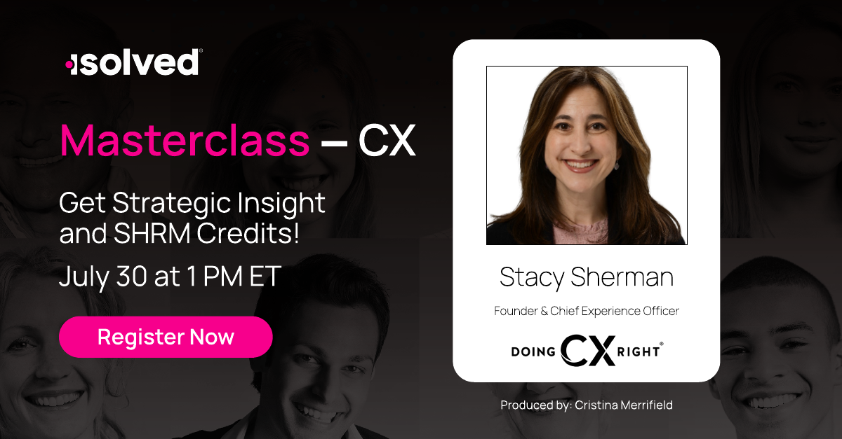 isolved Masterclass - CX - Jul 30, 2024 | isolved HCM Events